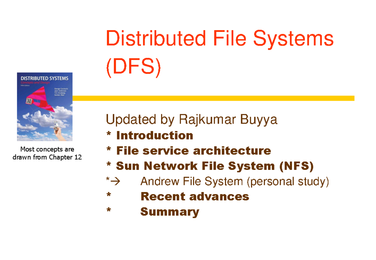 L8-DFS (Distributed File System) - Distributed File Systems (DFS) Updated by Rajkumar Buyya ...