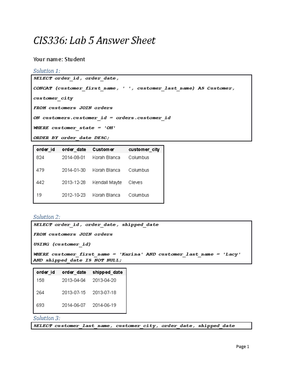 CIS336 Lab5 Solutions SD - CIS336: Lab 5 Answer Sheet Your name: Student Solution 1: SELECT ...