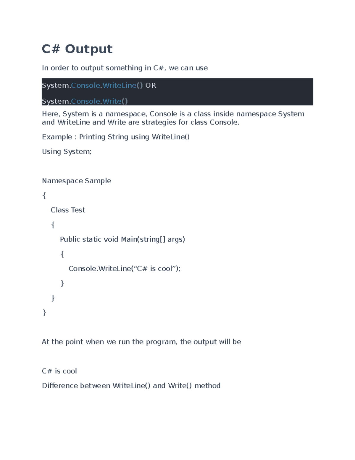 Input and output management - C# Output In order to output something in ...