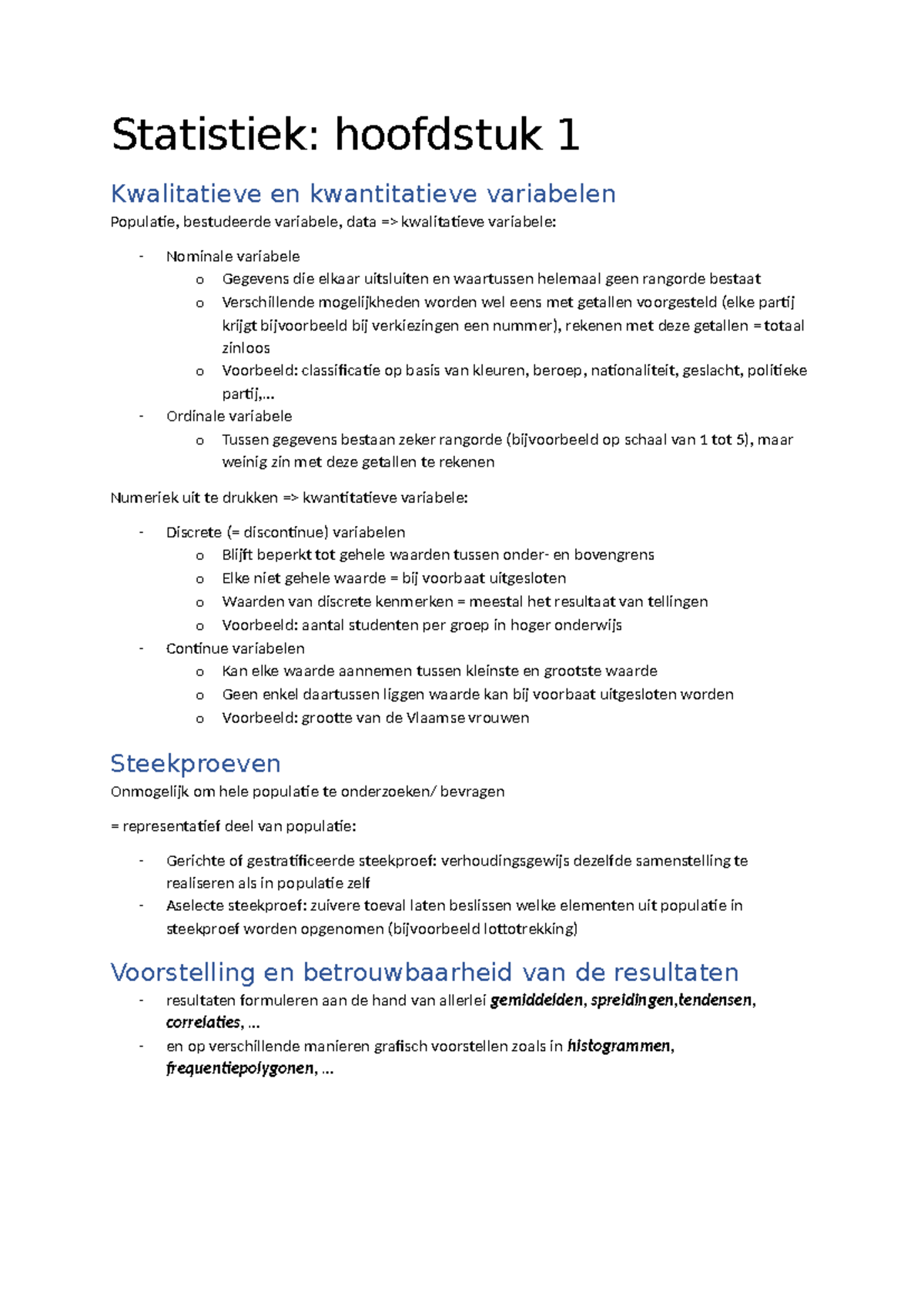 Statistiek - .. - Ordinale variabele o Tussen gegevens bestaan zeker ...