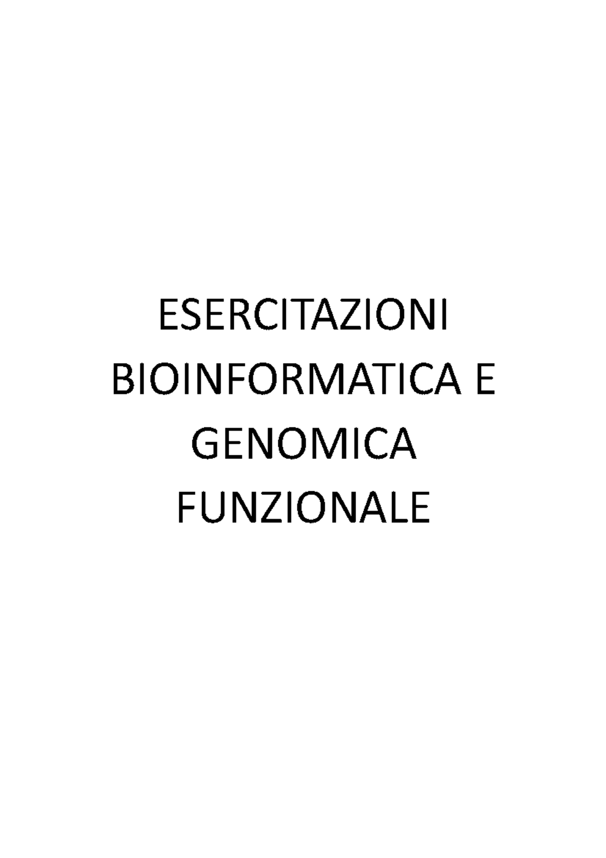 Esercitazioni Bioinformatica E Genomica - ESERCITAZIONI BIOINFORMATICA ...