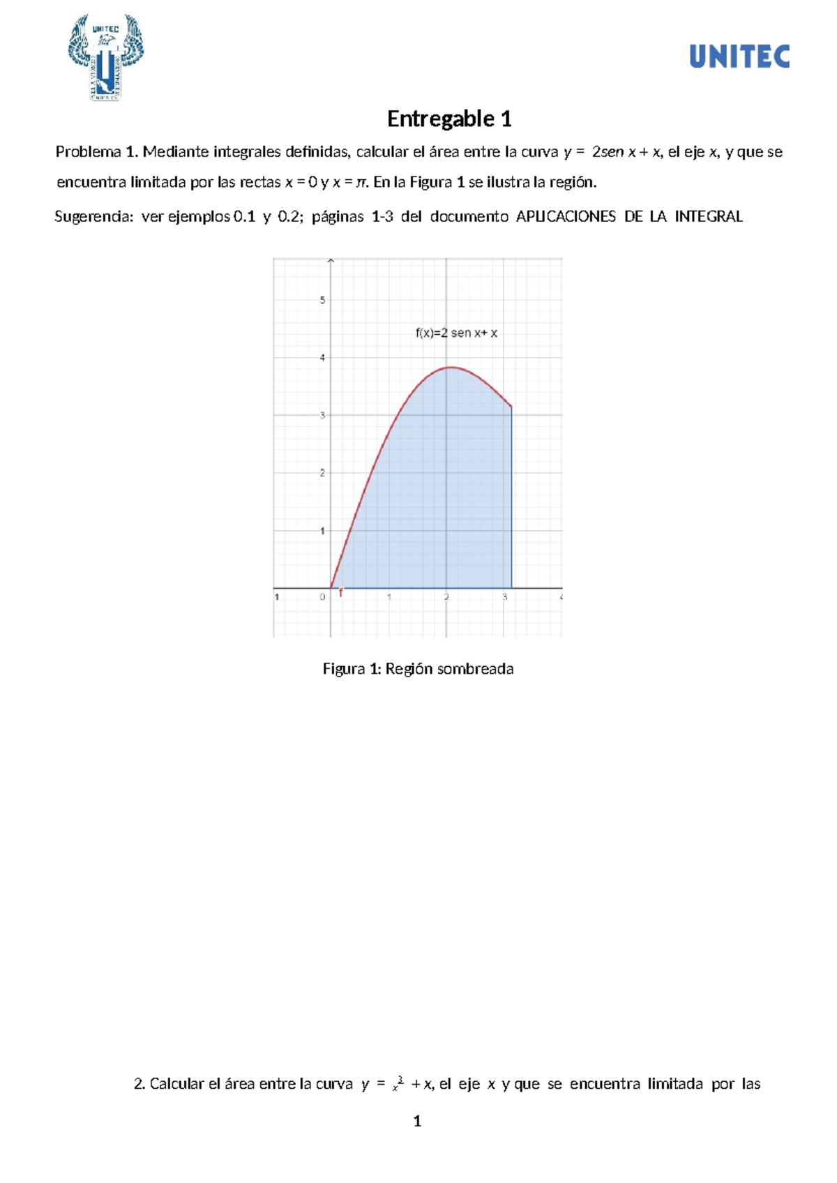 Entregable 1 calculo integral - Entregable 1 Problema 1. Mediante integrales definidas, calcular ...