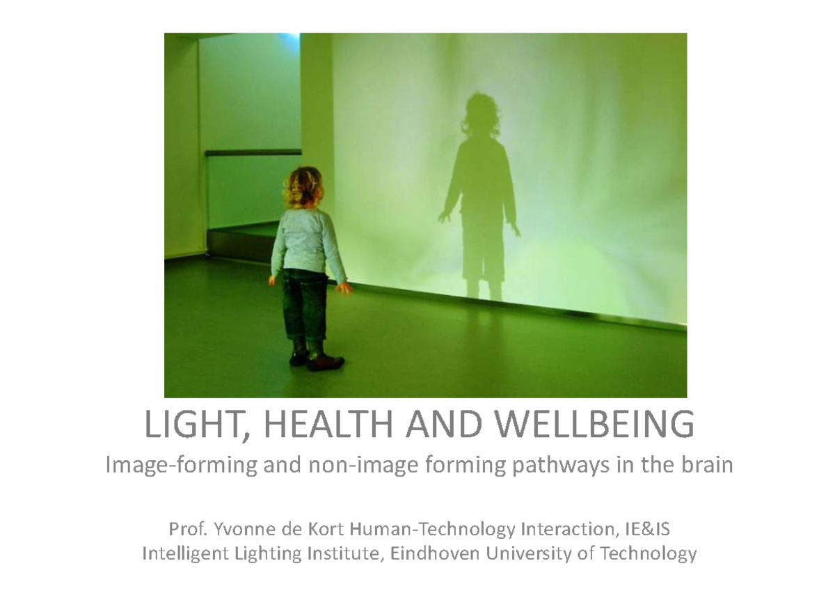 Lecture 3 - Week 2 - Light, Health, and Well-being - LIGHT, HEALTH AND ...