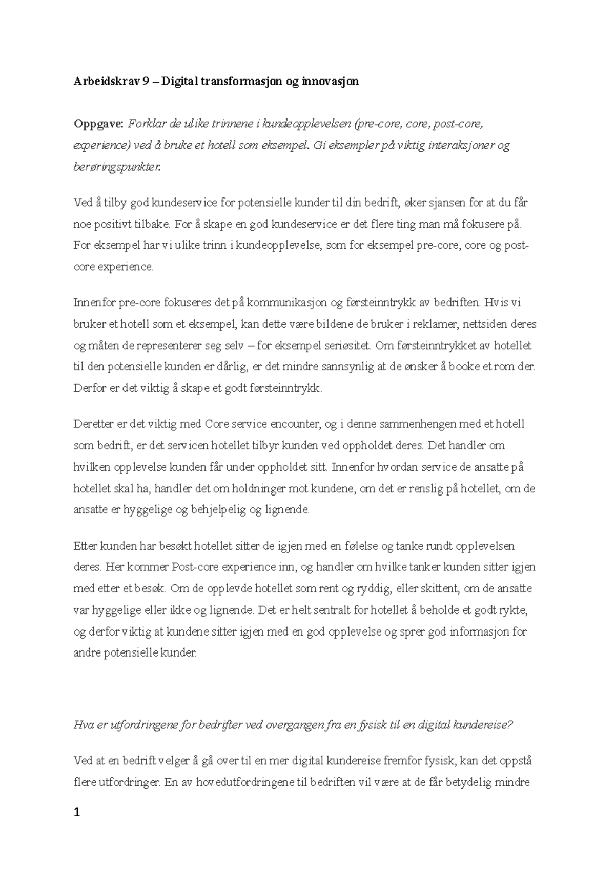 Arbeidskrav 9 - Gi eksempler på viktig interaksjoner og berøringspunkter. Ved å tilby god - Studocu