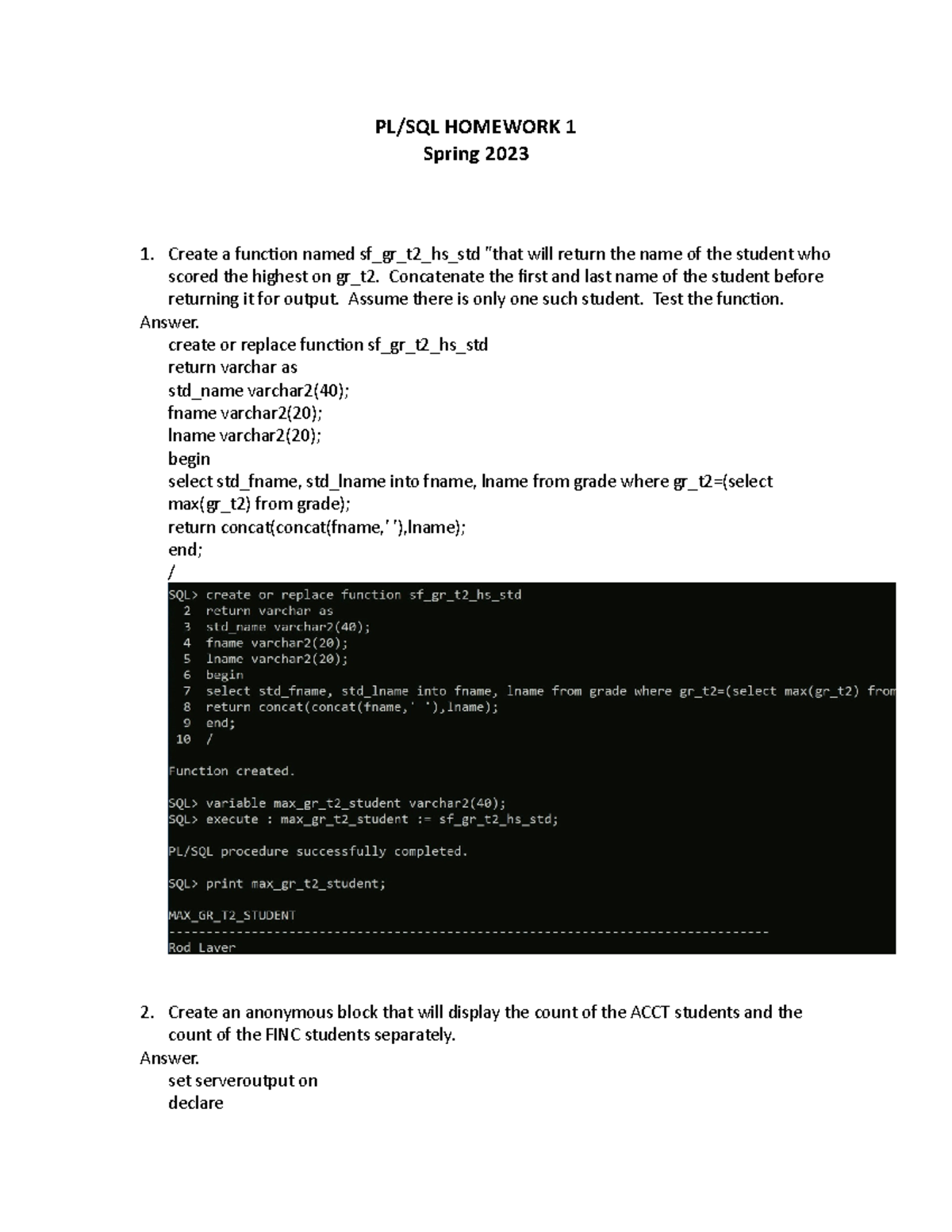 ISAM5632 Homework 1 - PLSQL practice materials - PL/SQL HOMEWORK 1 Spring 2023 Create a function ...