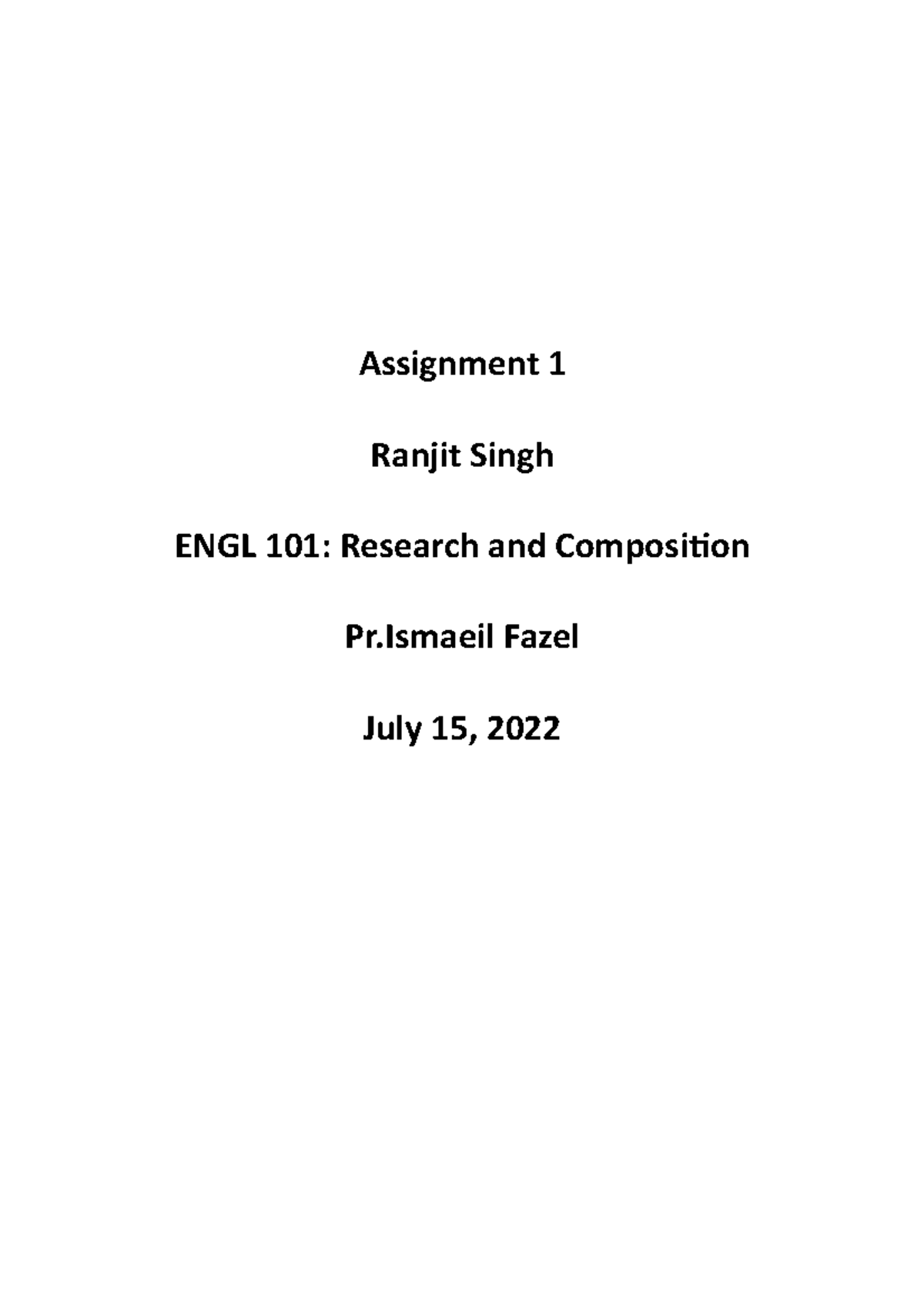 Eng the value of travel - Assignment 1 Ranjit Singh ENGL 101: Research ...