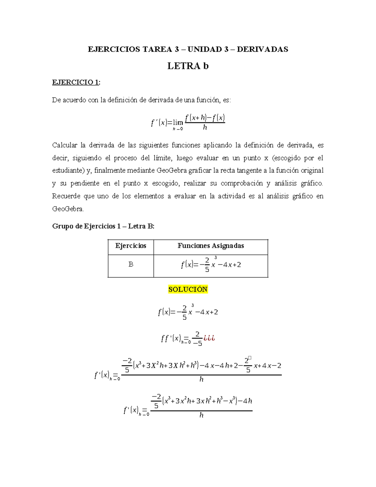 Letra b - EJERCICIOS TAREA 3 – UNIDAD 3 – DERIVADAS LETRA b EJERCICIO 1 ...