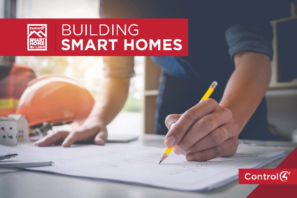 Control 4 builder program brochure rev b - BUILDING SMART HOMES Rather ...