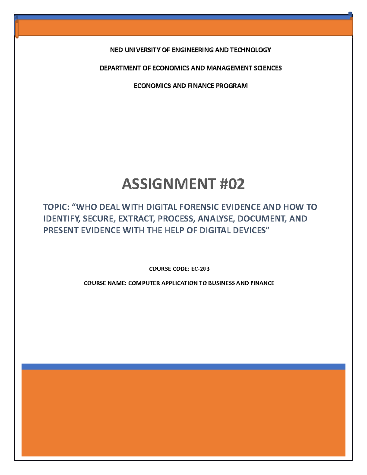 Assignment 02 EC-203 - ASSIGNMENT TOPIC: “WHO DEAL WITH DIGITAL FORENSIC EVIDENCE AND HOW TO ...
