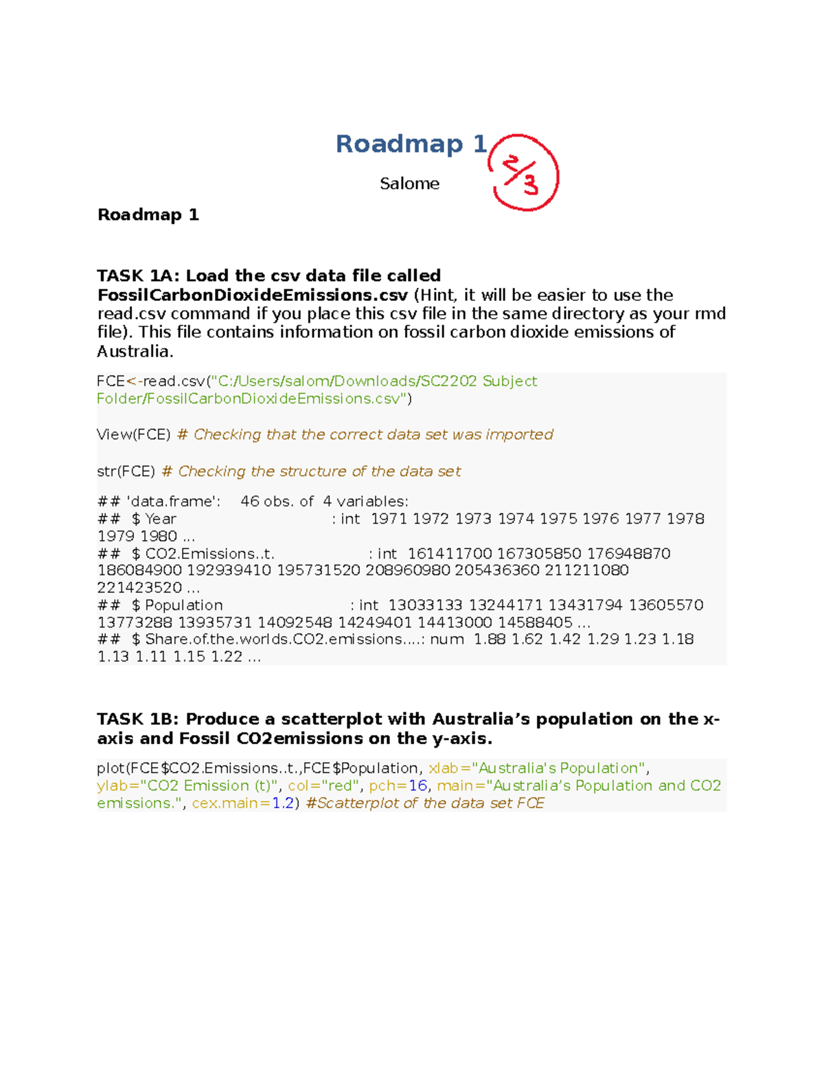 Roadmap 1 practice - Roadmap 1 Salome Roadmap 1 TASK 1A: Load the csv data file called - Studocu