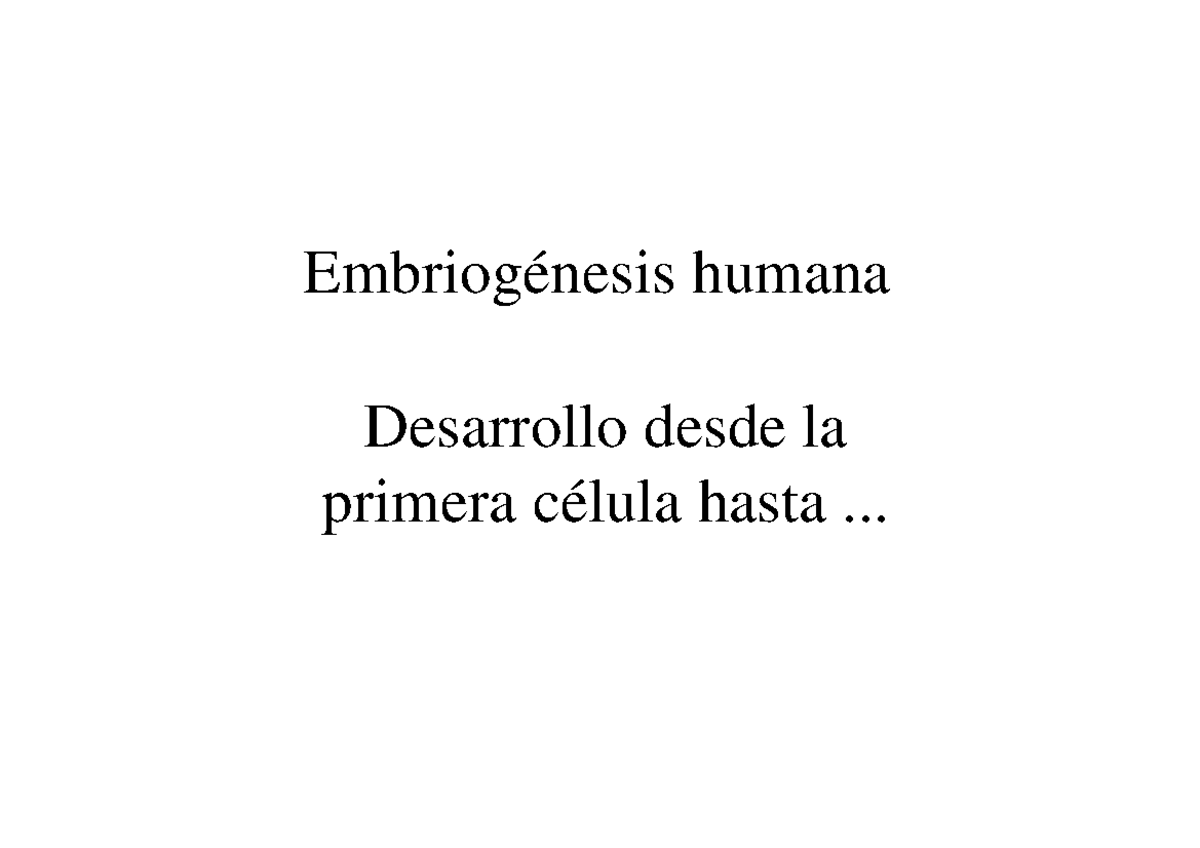 Principio Desarrollo DEL Embrión DR. DF 2019 - Embriogénesis humana ...