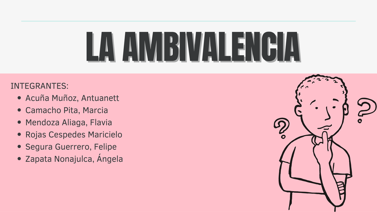 Ambivalencia - diapos - Acuña Muñoz, Antuanett Camacho Pita, Marcia ...