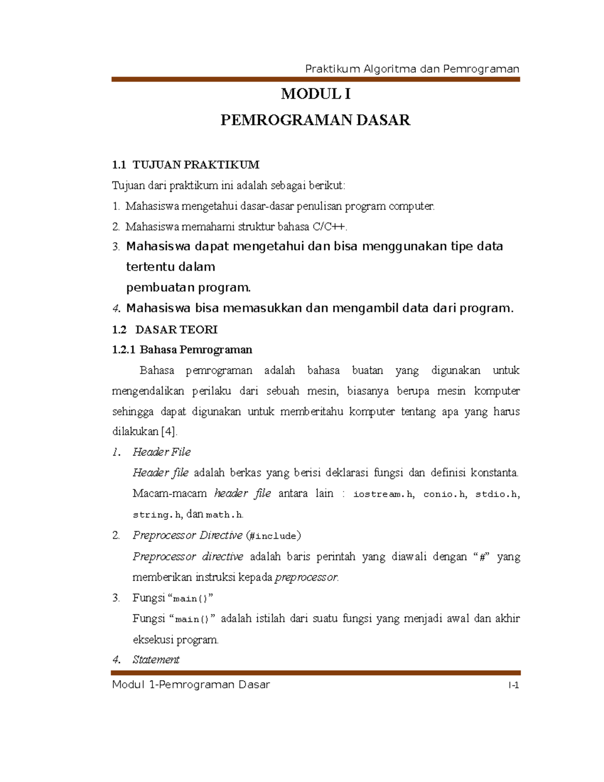 Laporan Modul 1 - MODUL I PEMROGRAMAN DASAR 1 TUJUAN PRAKTIKUM Tujuan ...