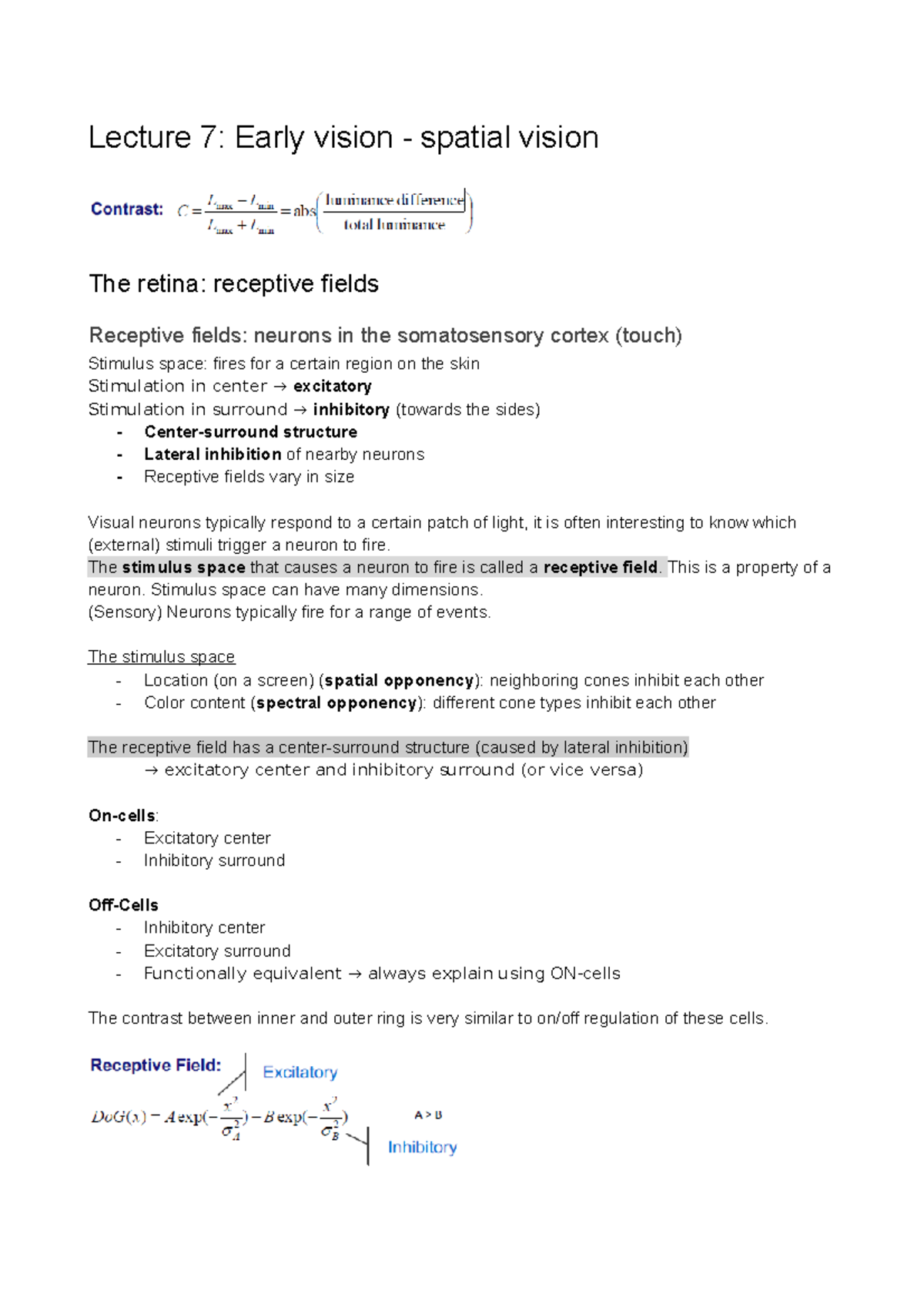 Lecture 7 Early vision - spatial vision - Lecture 7: Early vision - spatial vision The retina ...