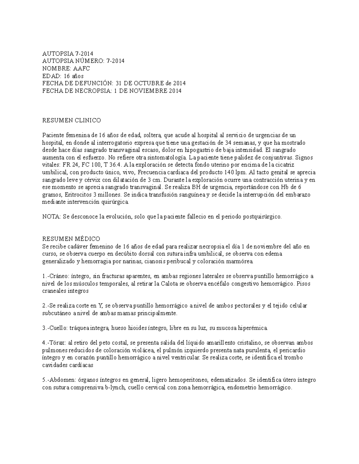 Caso autopsia - Apuntes 1,3 - AUTOPSIA 7- AUTOPSIA NÚMERO: 7- NOMBRE ...
