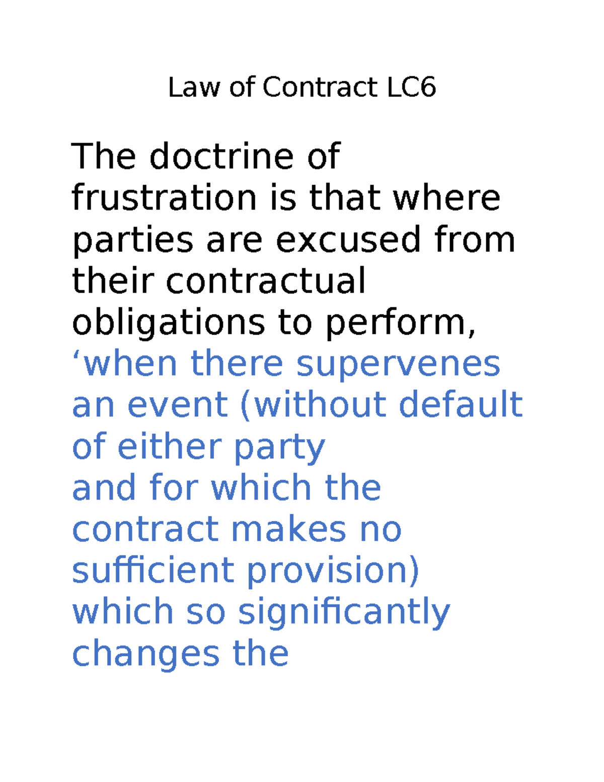 Law of Contract LC6 - Law of Contract LC The doctrine of frustration is that where parties are ...