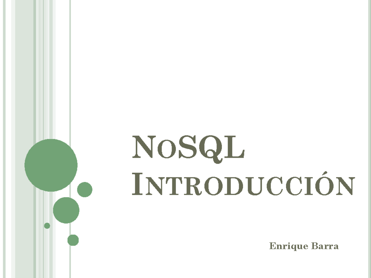 TEORIA BASES DE DATOS - NOSQL Enrique Barra 2 HISTORIA DEL NOSQL El fue ...