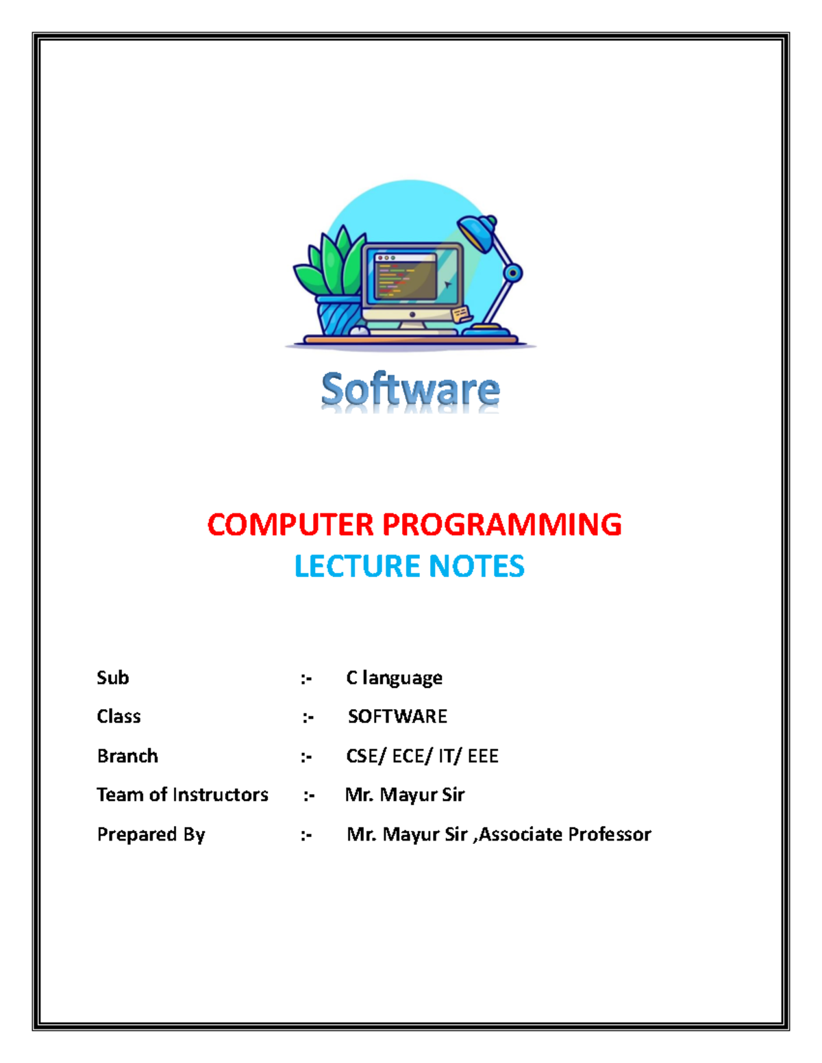 C - hgui - Sub :- C language Class :- SOFTWARE Branch :- CSE/ ECE/ IT ...