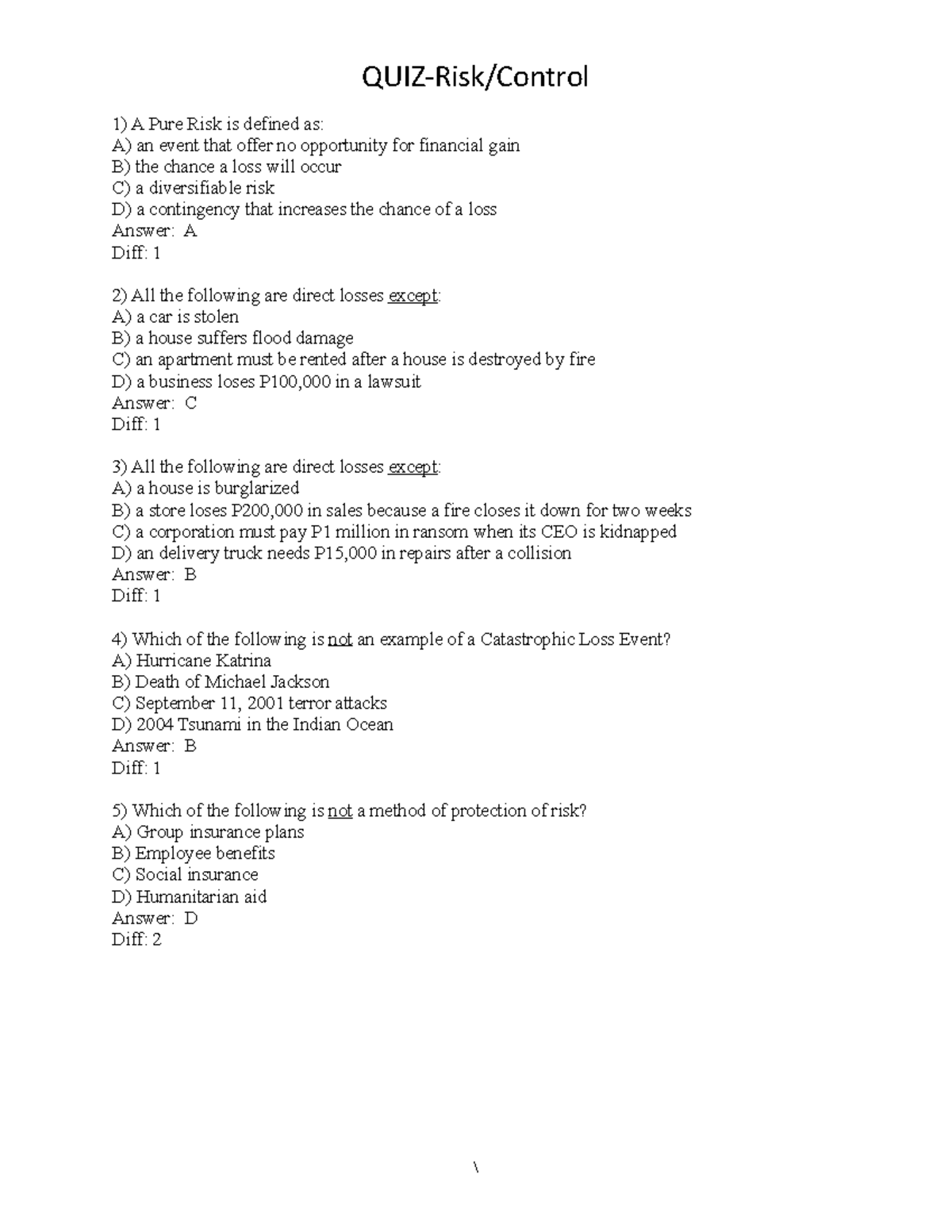 Quiz#3-Risk Control - Quiz - A Pure Risk is defined as: A) an event ...
