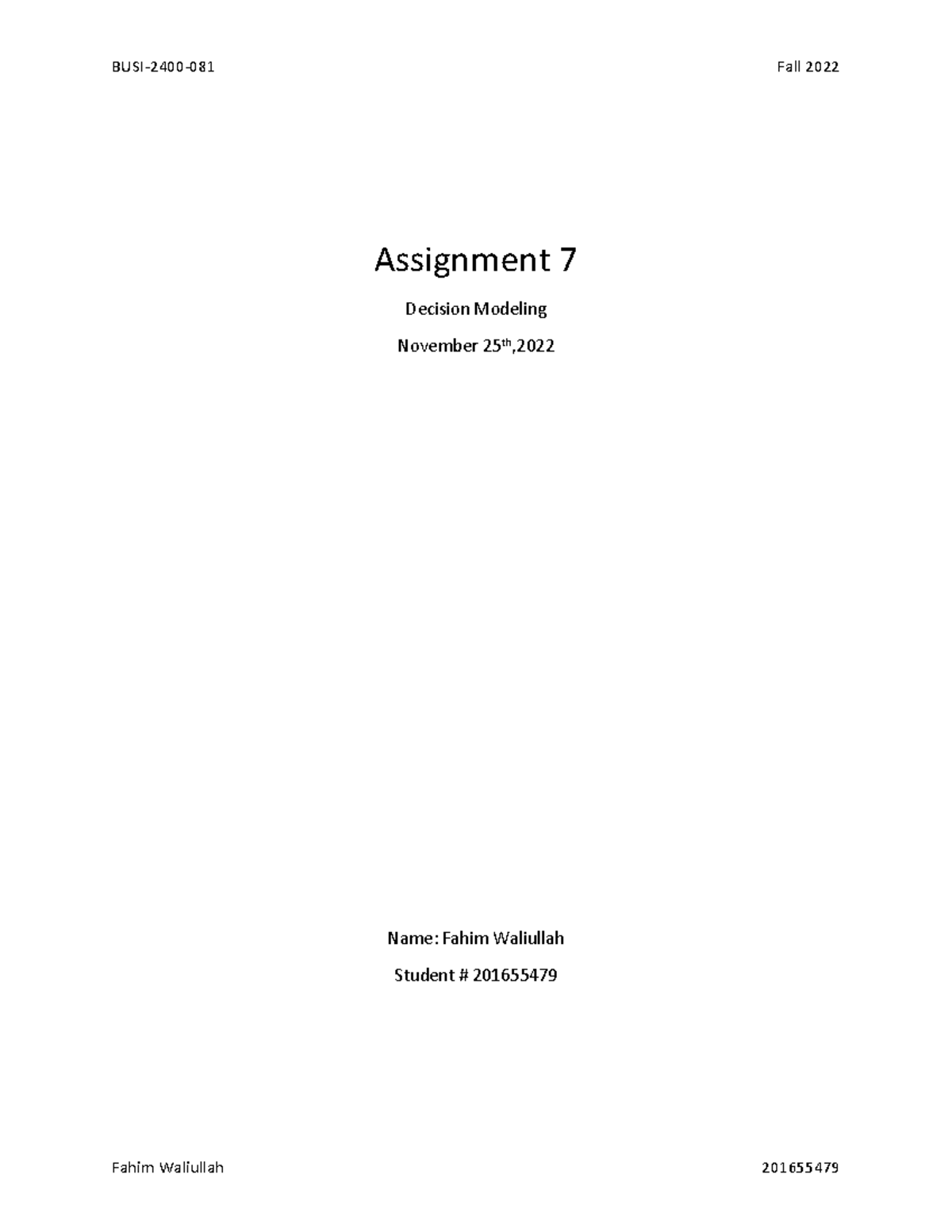 Assignment 7 FW 2016 55479 - Busi 2400 - BUSI-2400-081 Fall 2022 Fahim Waliullah 201655479 - Studocu
