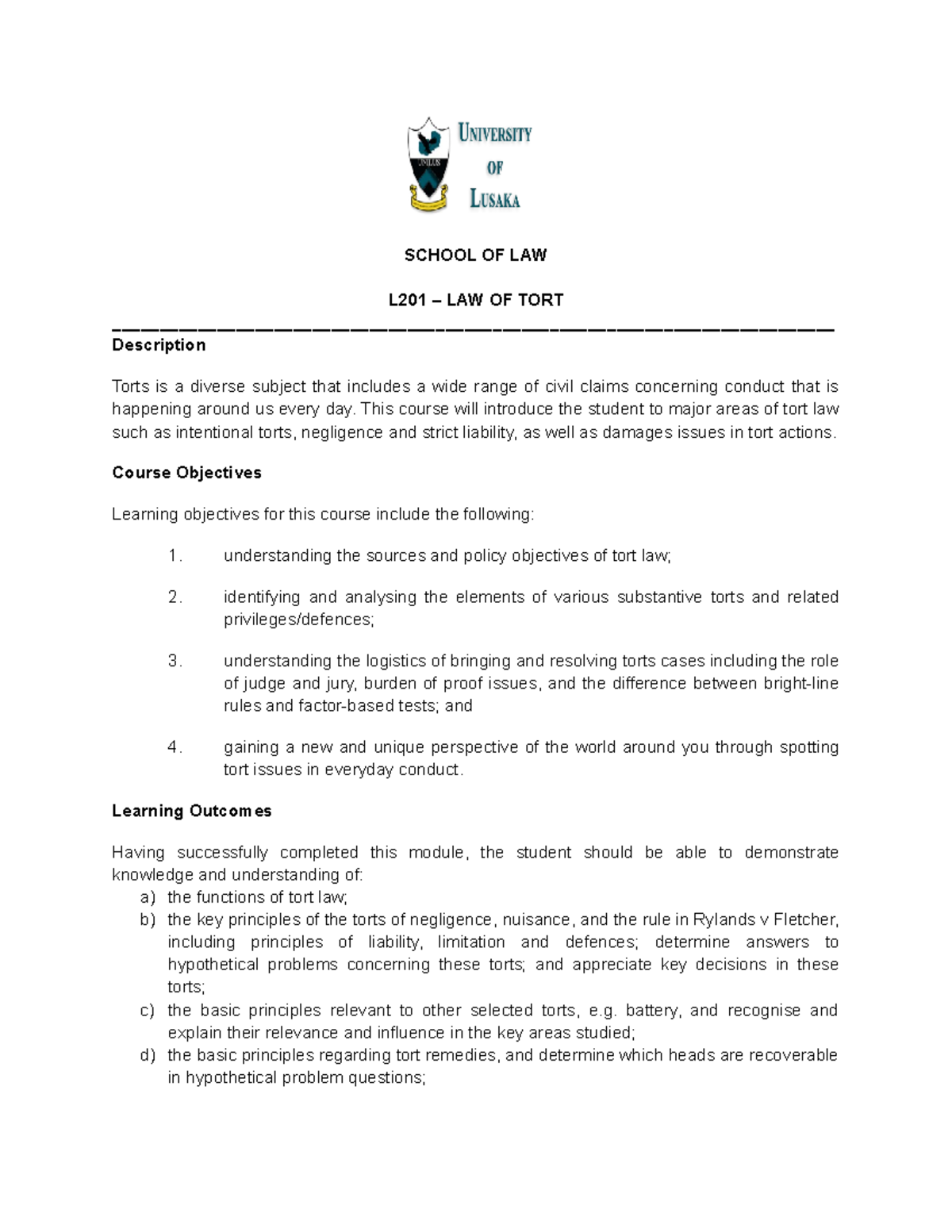 Course Overview - SCHOOL OF LAW L201 LAW OF TORT Description Torts is a ...