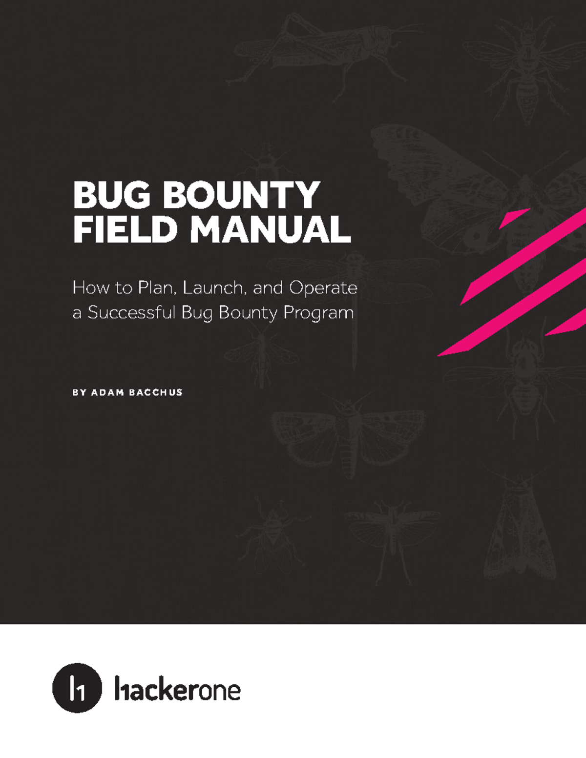 Bug Bounty Field Manual complete ebook - BUG BOUNTY FIELD MANUAL How to Plan, Launch, and ...