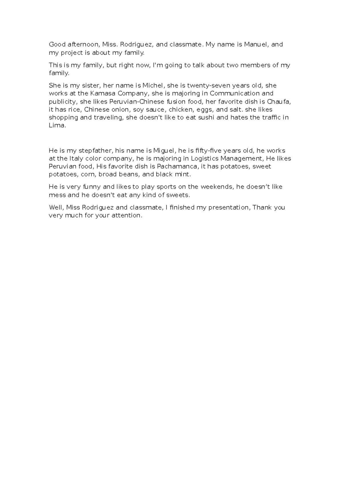 Texto project - Good afternoon, Miss. Rodriguez, and classmate. My name ...