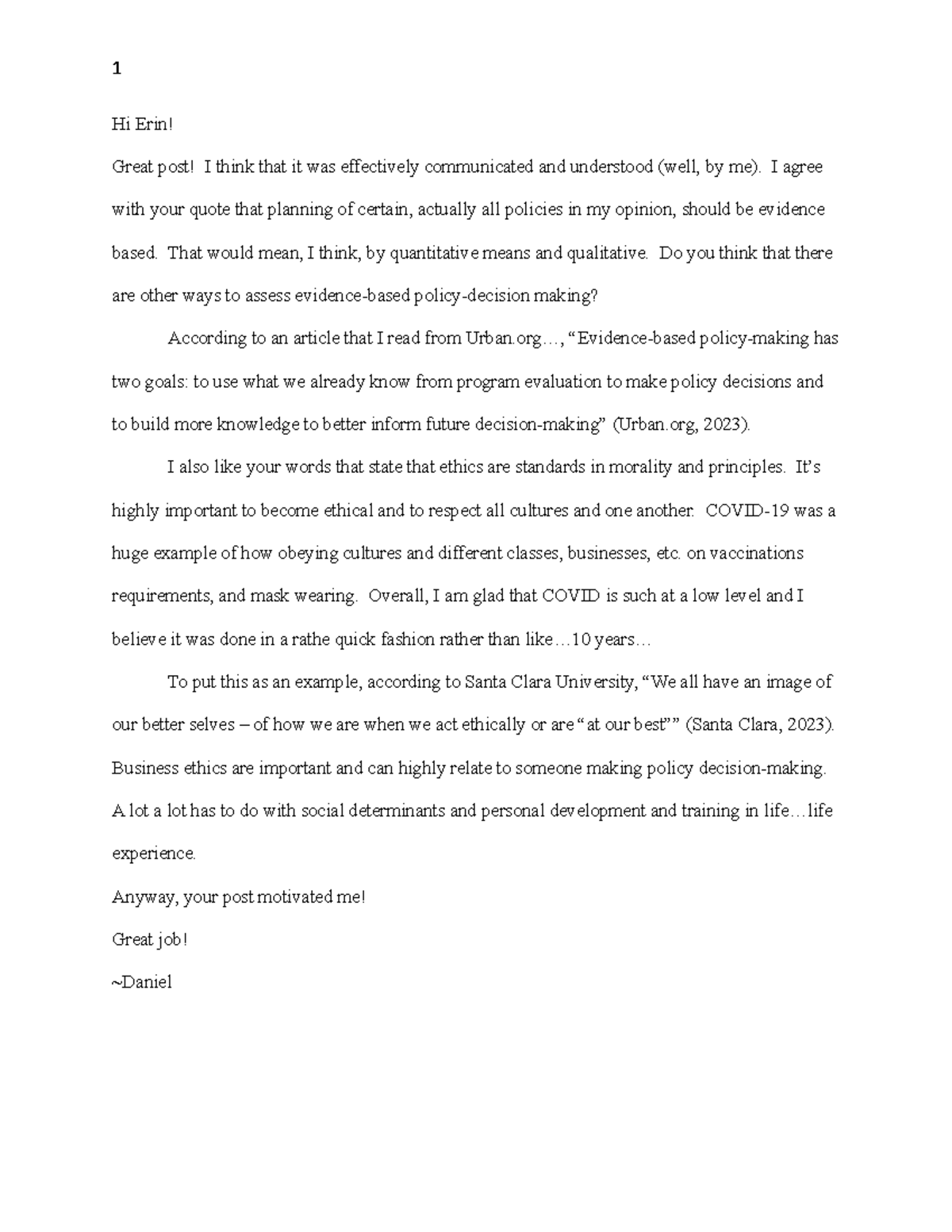 2-1 Response - 1 Hi Erin! Great post! I think that it was effectively ...