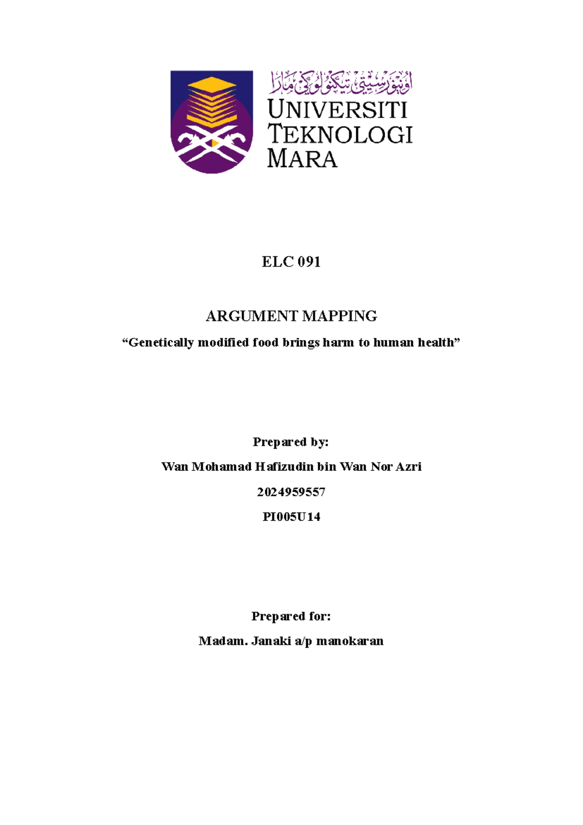 Argument Mapping Final - ELC 091 ARGUMENT MAPPING “Genetically modified food brings harm to ...