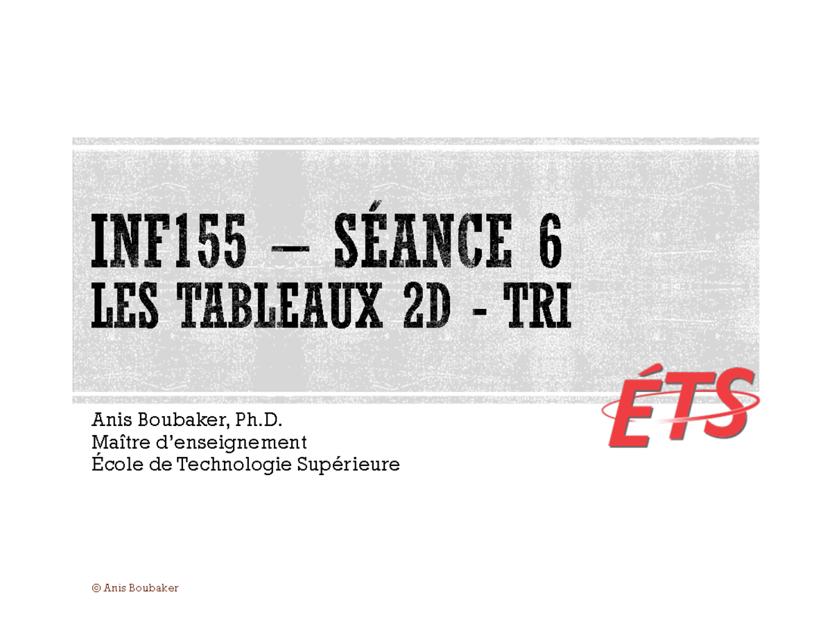 Cours 6-1-Tableaux 2D Tri-1pp - Anis Boubaker, Ph. Maître d’enseignement École de Technologie ...