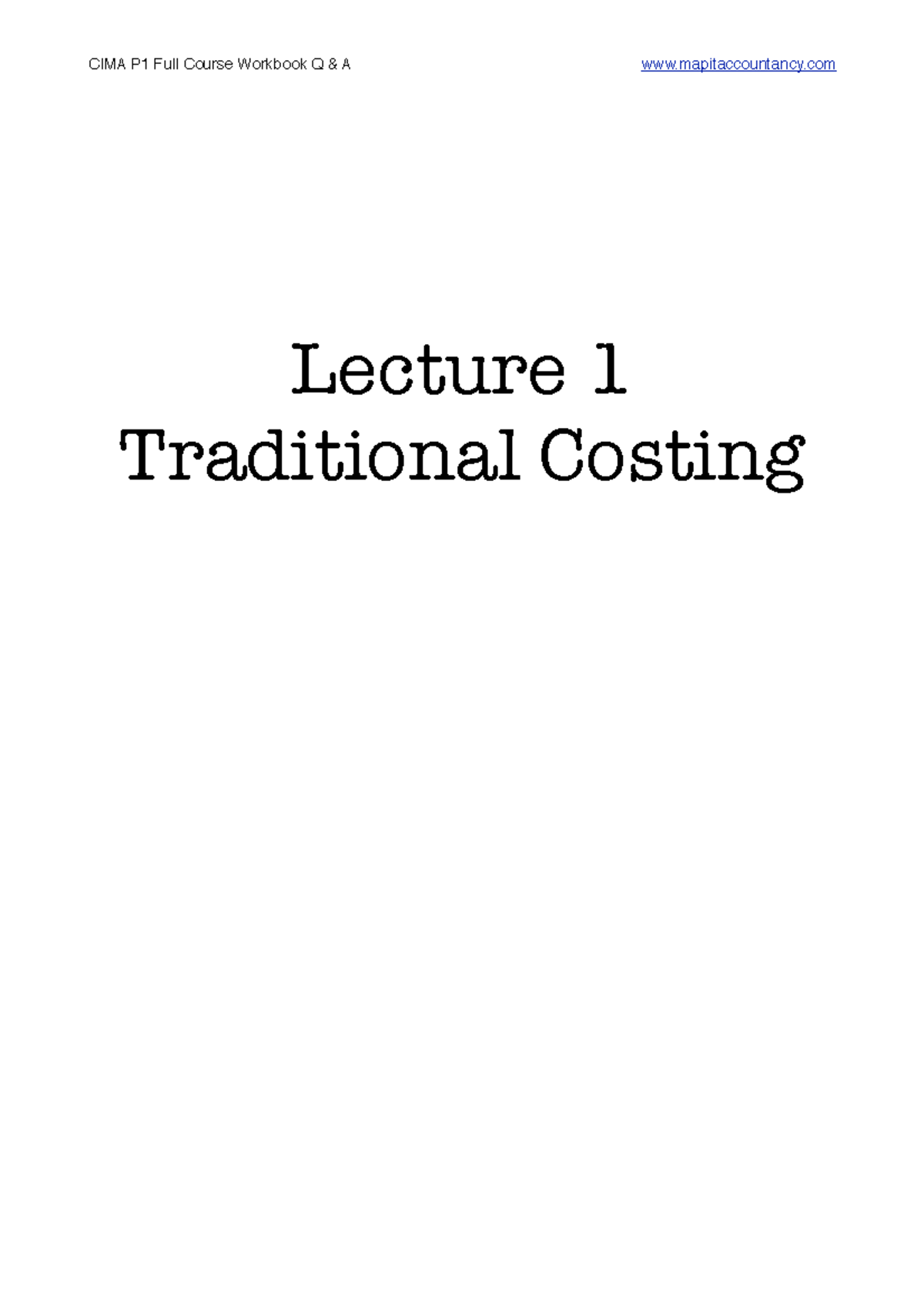 CIMA Mapita P1 - Mr Kamunyaru - Lecture 1 Traditional Costing ...