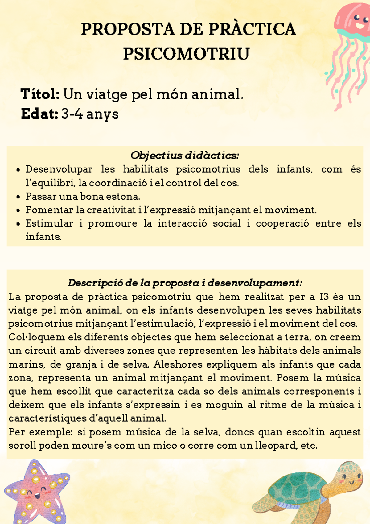 Proposta psicomotriu - psicomotricitat infantil - Objectius didàctics: Desenvolupar les ...