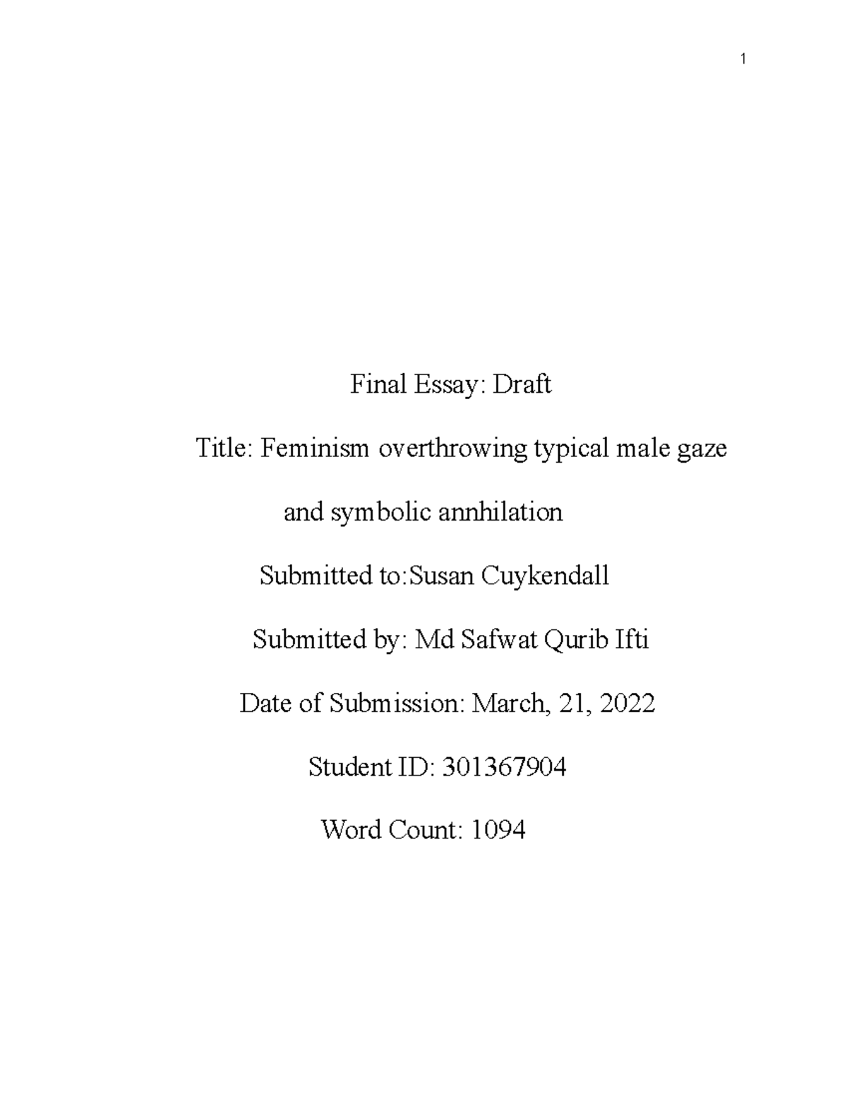 Final Essay draft - I got a B. - Final Essay: Draft Title: Feminism overthrowing typical male ...