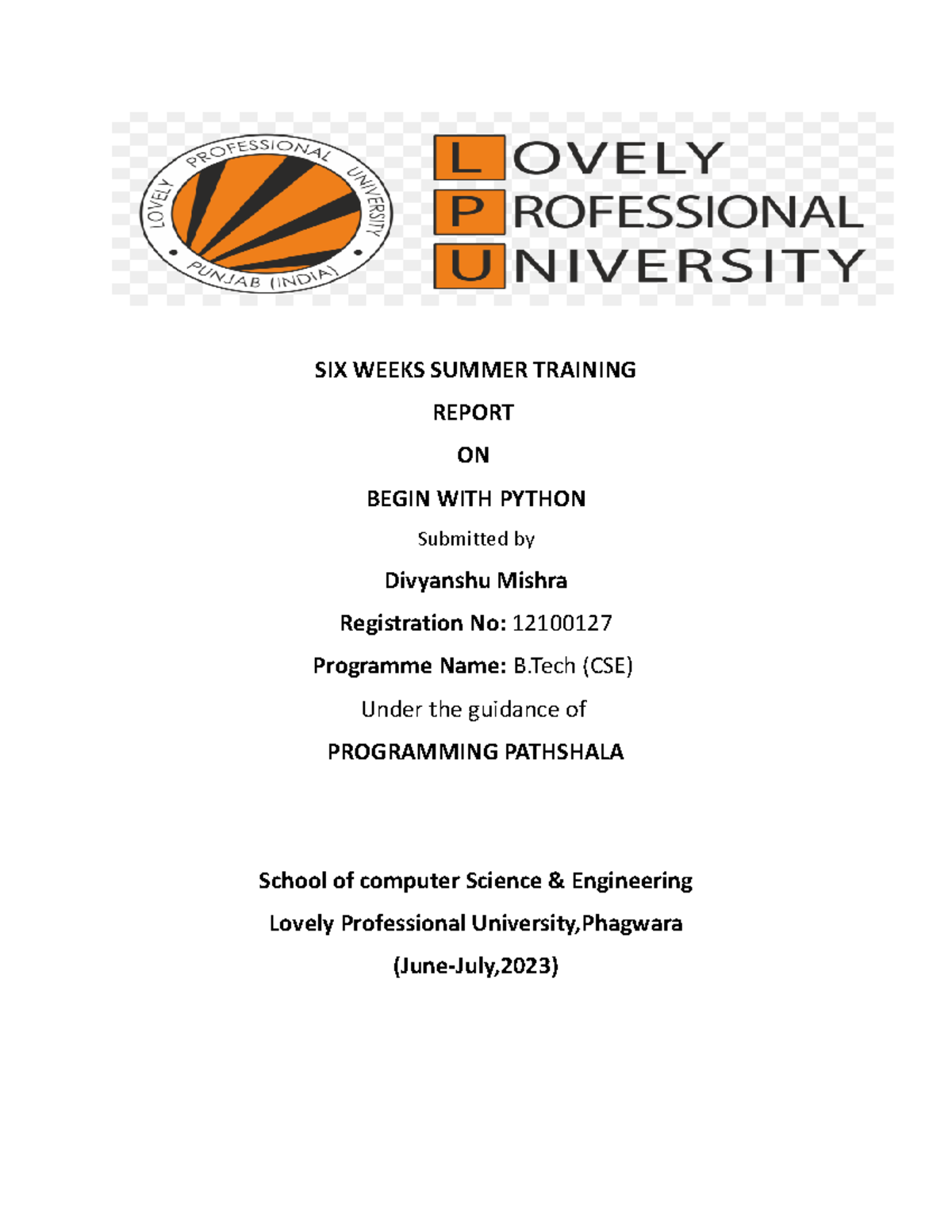 Summer traning report - SIX WEEKS SUMMER TRAINING REPORT ON BEGIN WITH PYTHON Submitted by ...