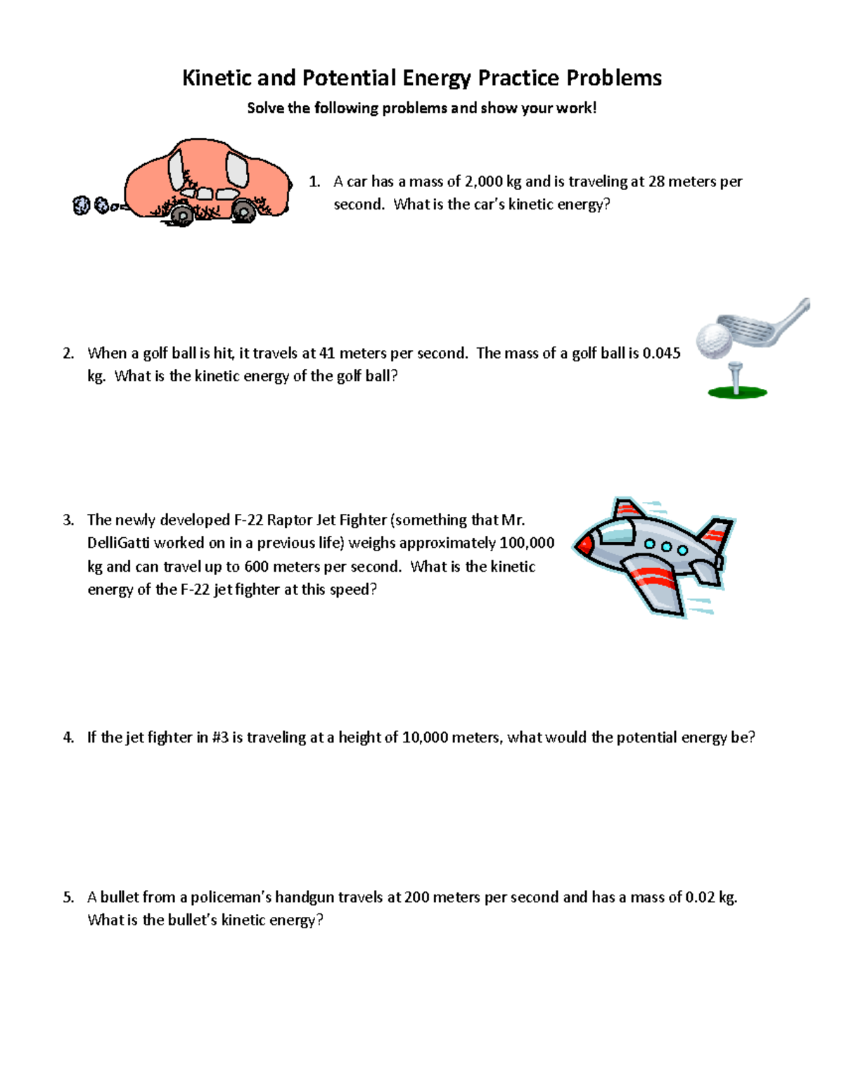 Pe and ke practice problems - Kinetic and Potential Energy Practice ...