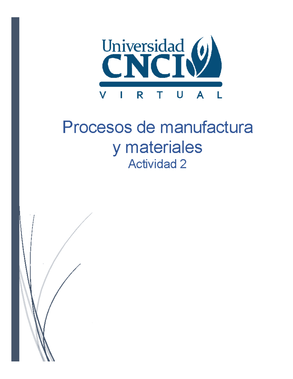 Actividad 2 procesos de manufactura y materiales - Procesos de manufactura y materiales ...