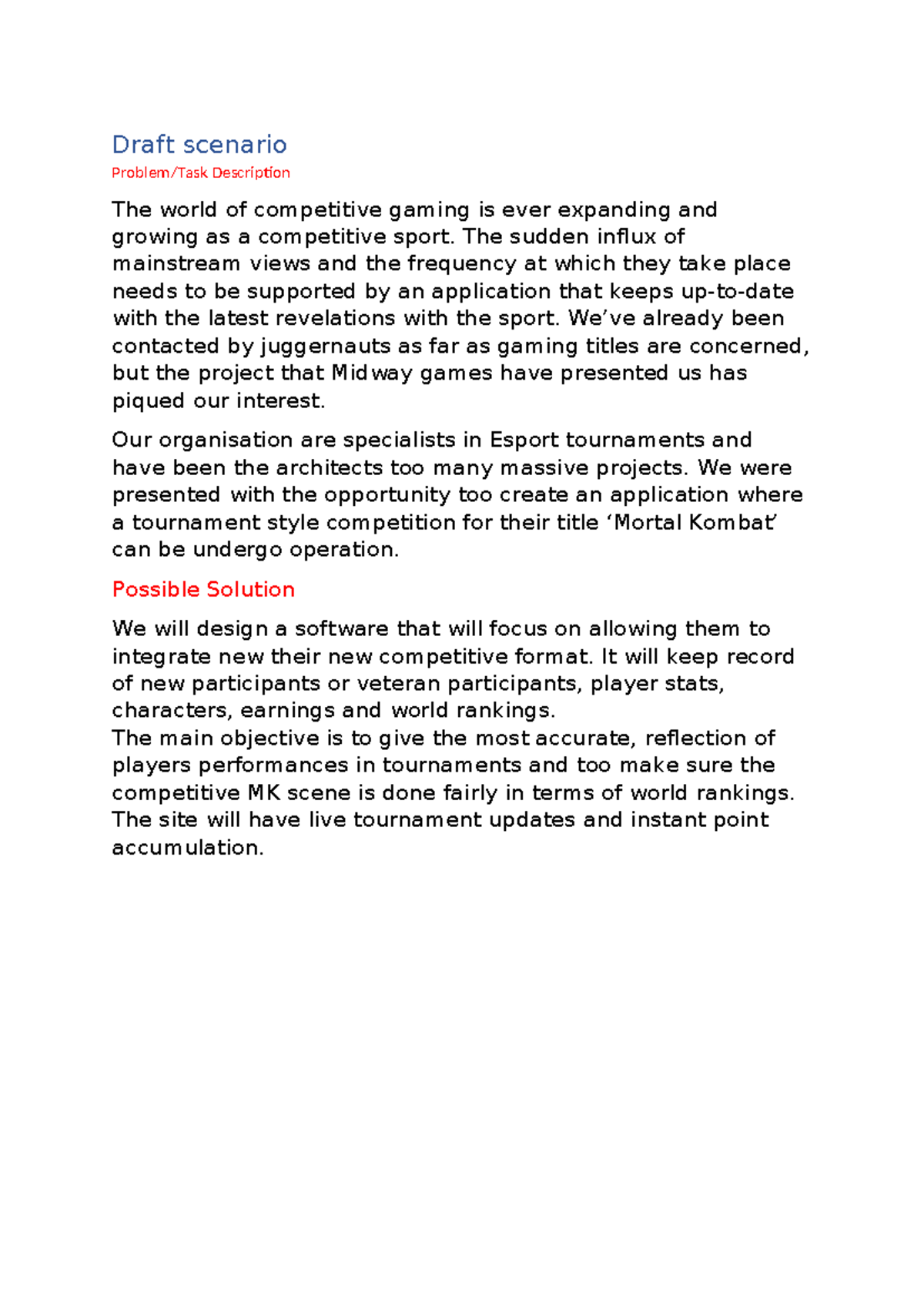 Draft scenario - i did this too get stuff for free - Draft scenario Problem/Task Description The ...