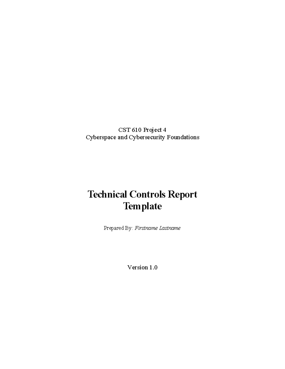 Project 4 - Technical Controls Report Template - CST 610 Project 4 ...