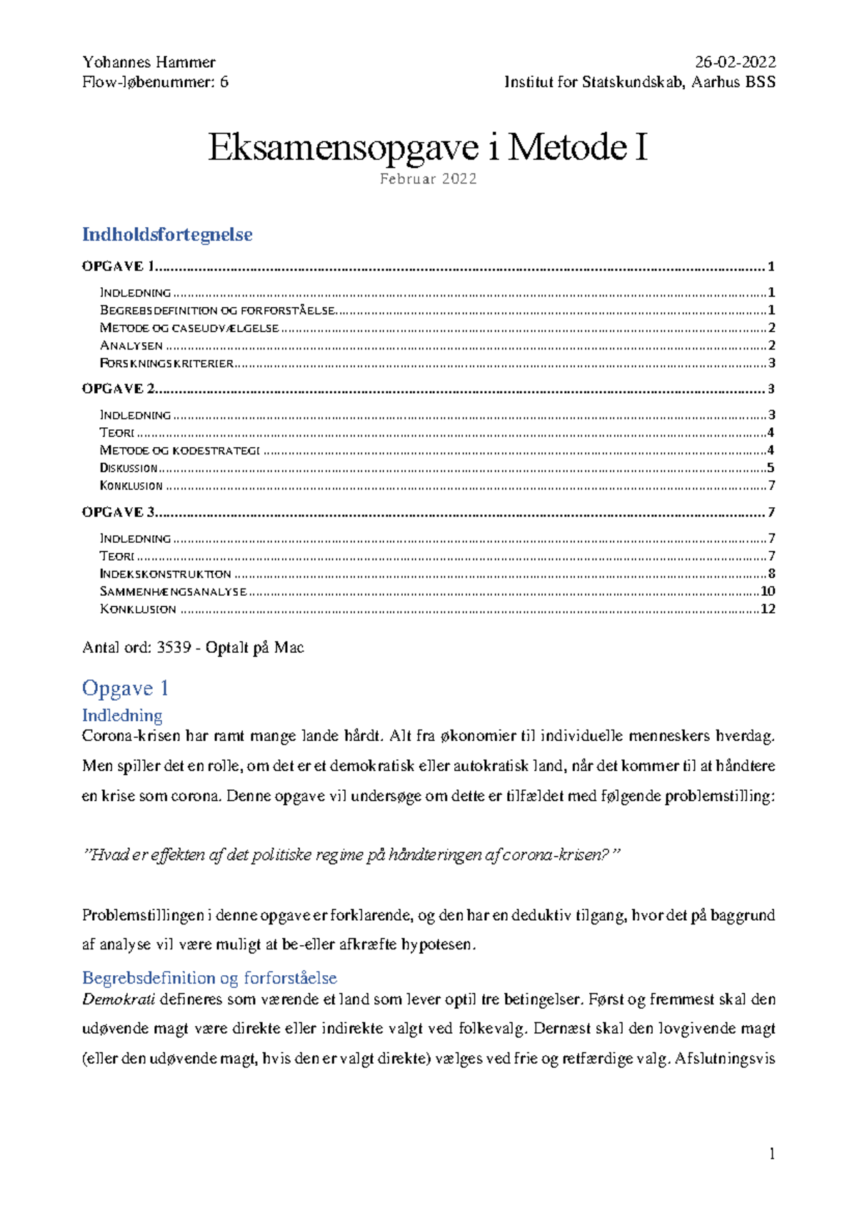 Opgave - Metode 1 eksamen - Flow-løbenummer: 6 Institut for Statskundskab, Aarhus BSS ...