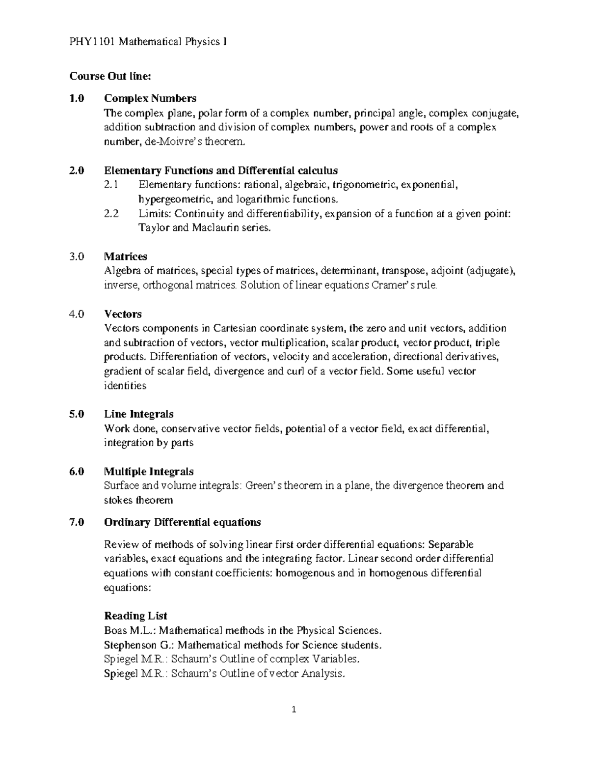 PHY1101 Mathematical Physics I - Course Out line: 1 Complex Numbers The ...