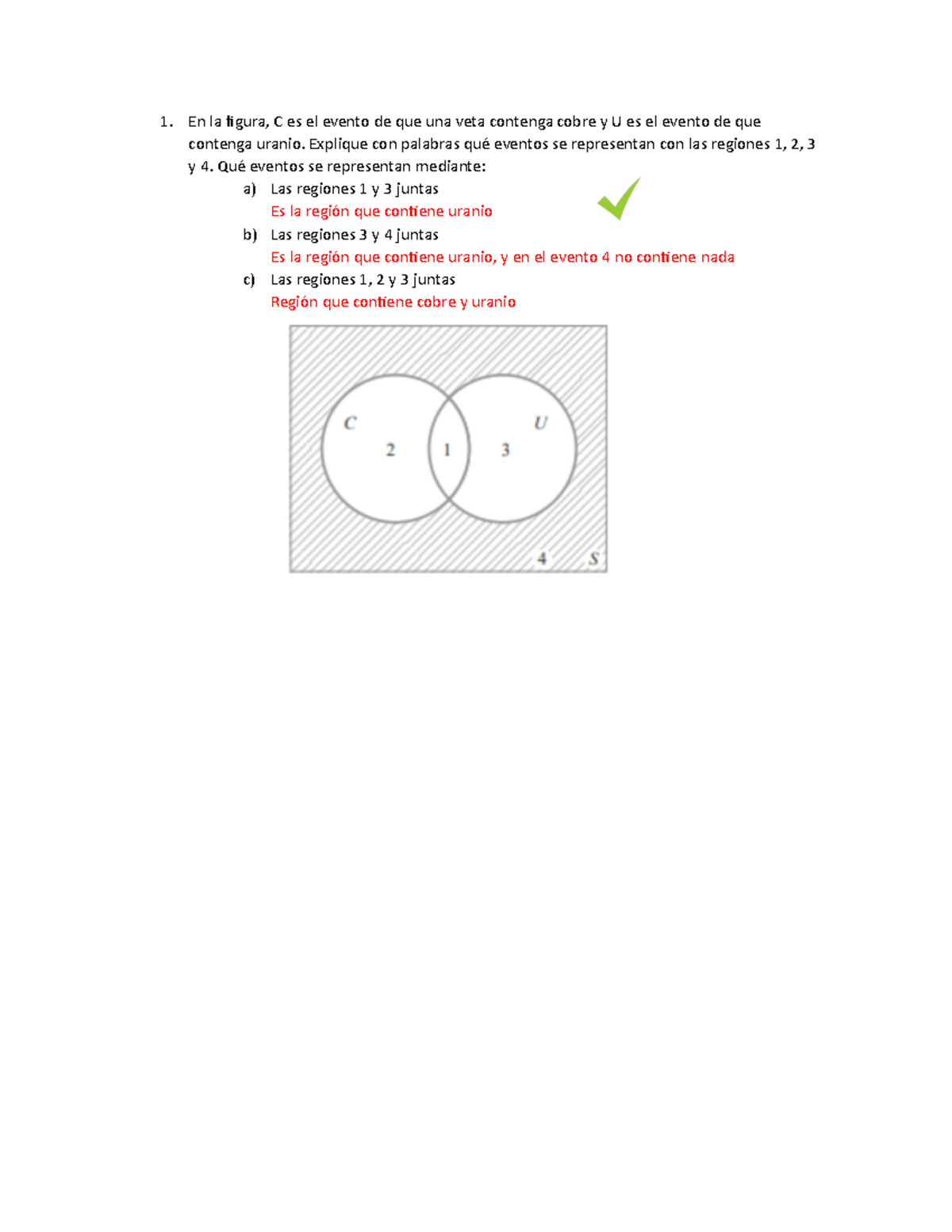 Actividad B3 ejercicio S6 - En la figura, C es el evento de que una ...