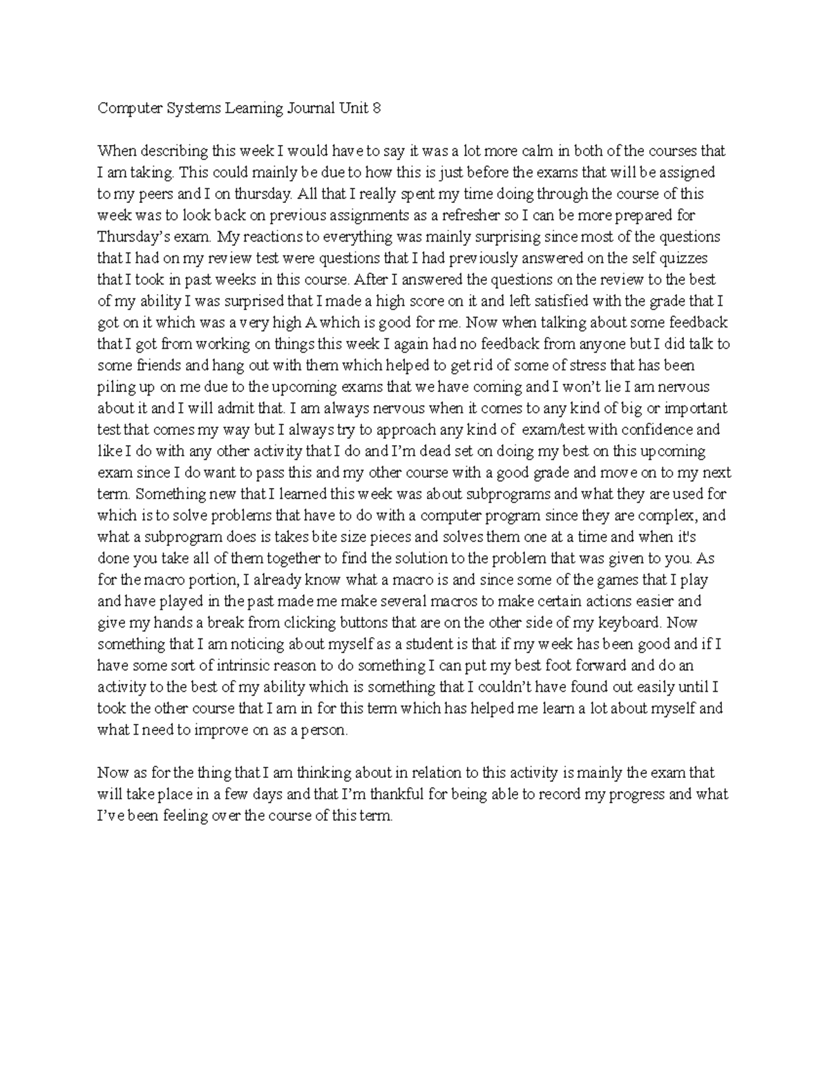 Learning Journal Unit 8 - This could mainly be due to how this is just before the exams that ...