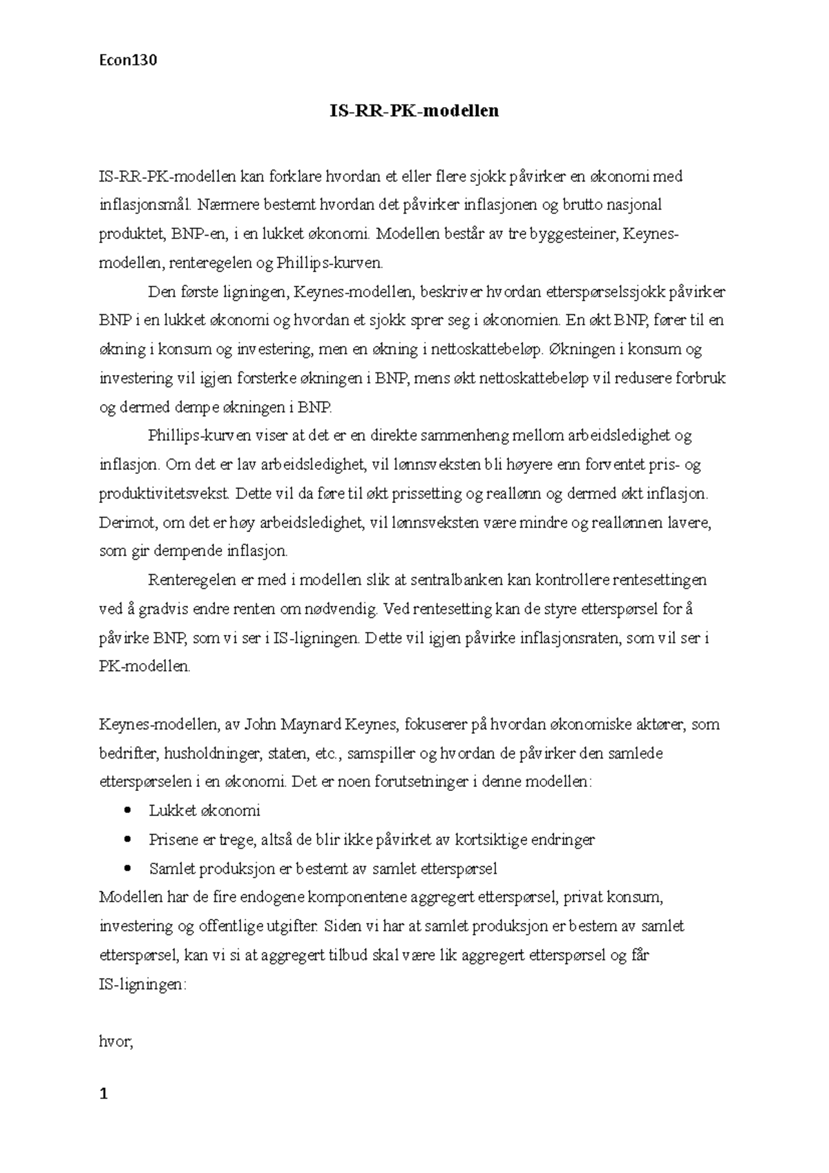 Econ130 oblig - IS-RR-PK-modellen IS-RR-PK-modellen kan forklare hvordan et eller flere sjokk ...