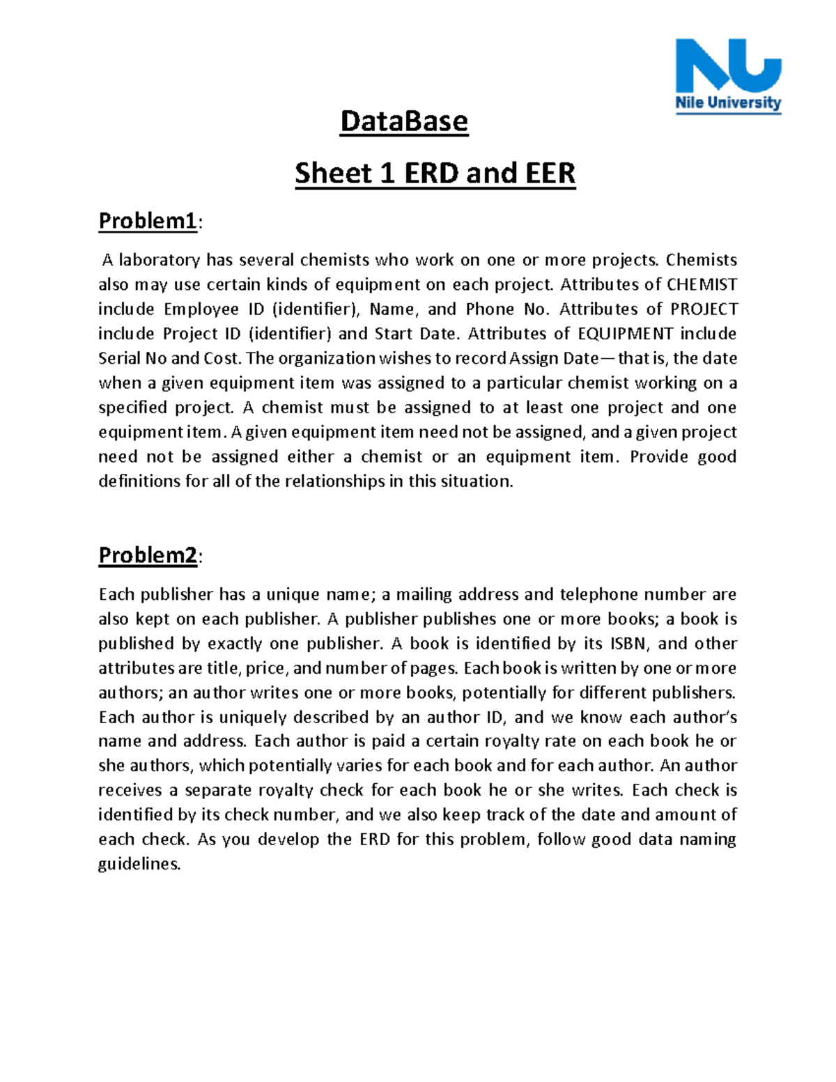 Lab 2 - Lab 2 questions - DataBase Sheet 1 ERD and EER Problem1: A laboratory has several ...