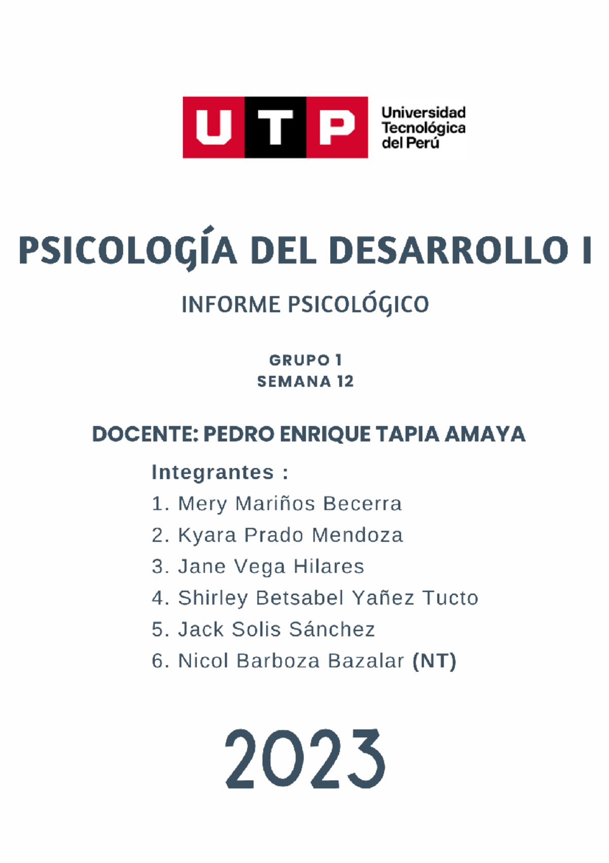 Informe Final DE Psicologia DE Desarrollo 1- Grupo 6 - INFORME DE EVALUACIÓN PSICOLÓGICA I ...
