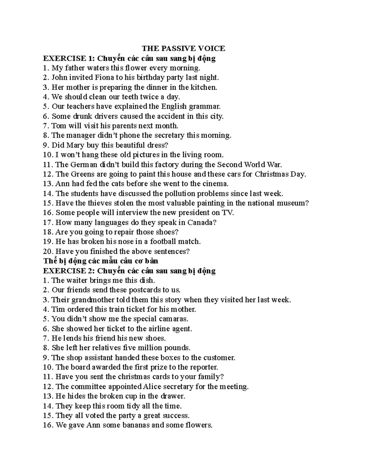 THE Passive Voice - THE PASSIVE VOICE EXERCISE 1: Chuyển các câu sau ...