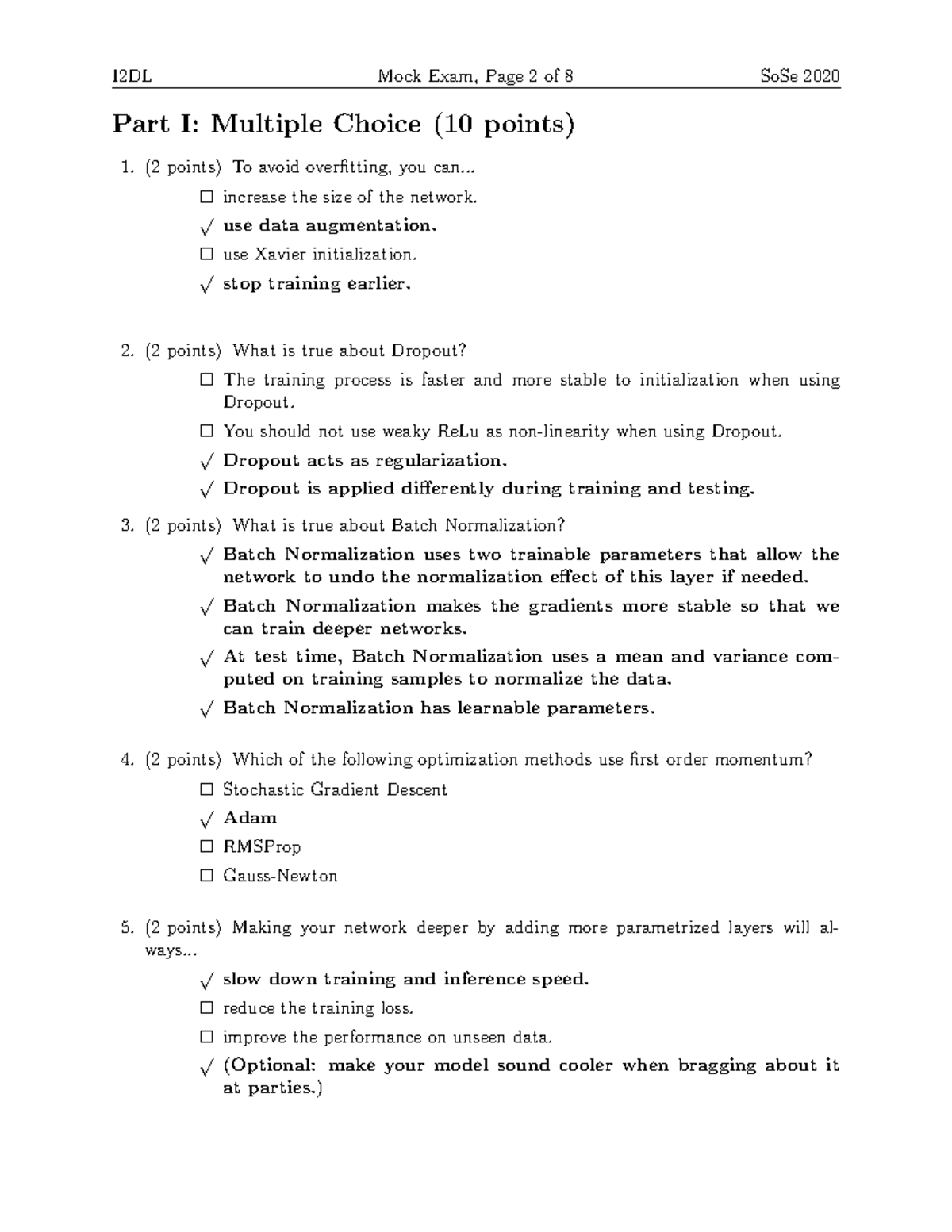 Solution Mock Exam 2020 - Part I: Multiple Choice (10 points) 1. (2 points) To avoid overfitting ...