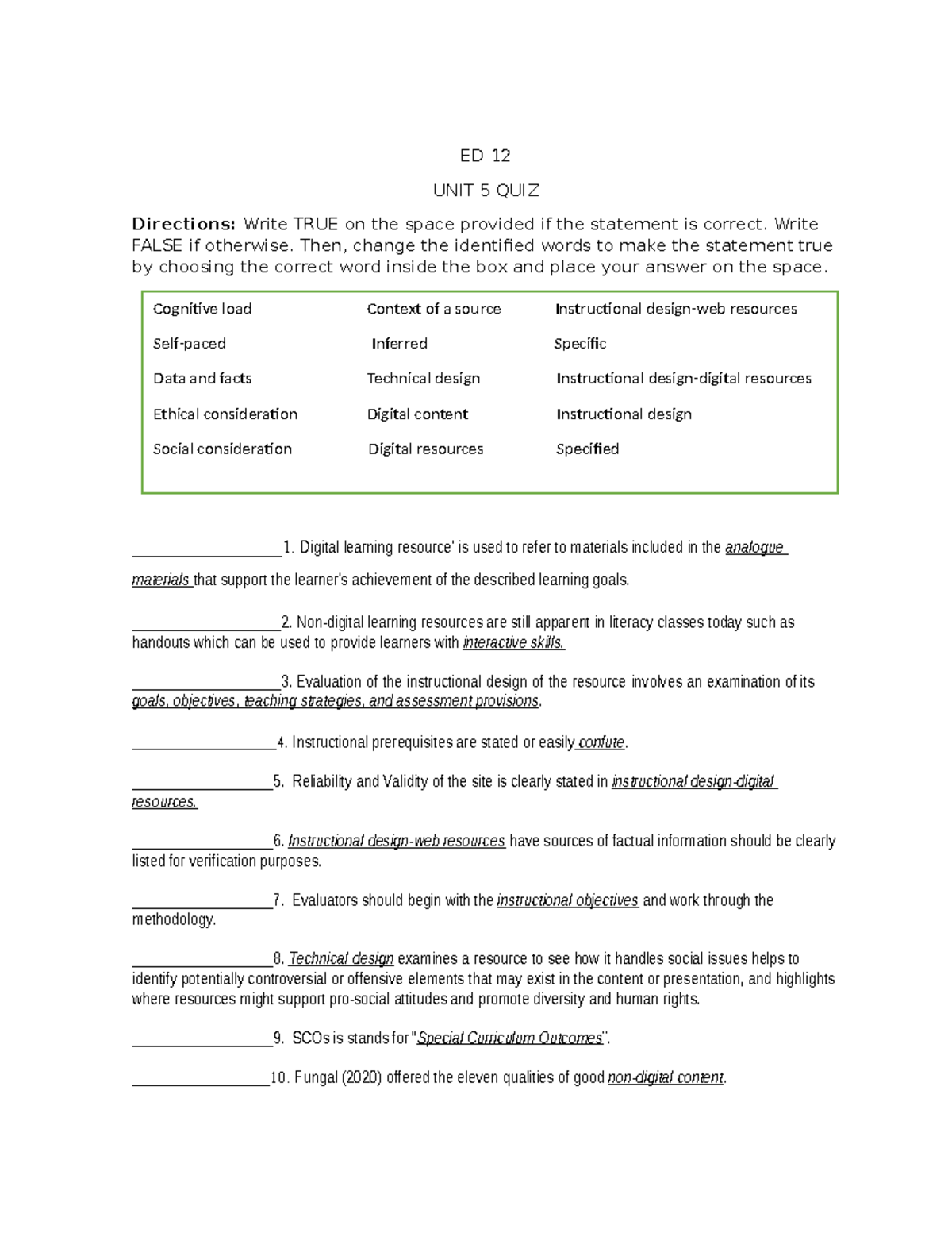 ED 12 QUIZ - it is a quiz - ED 12 UNIT 5 QUIZ Directions: Write TRUE on ...