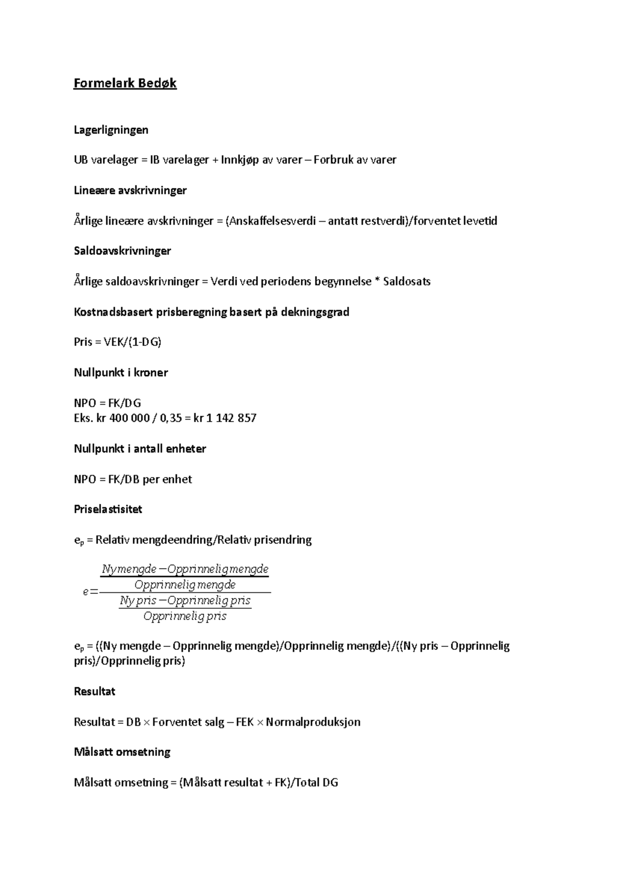 Formelark Bedøk - Formelark Bedøk Lagerligningen UB varelager = IB ...