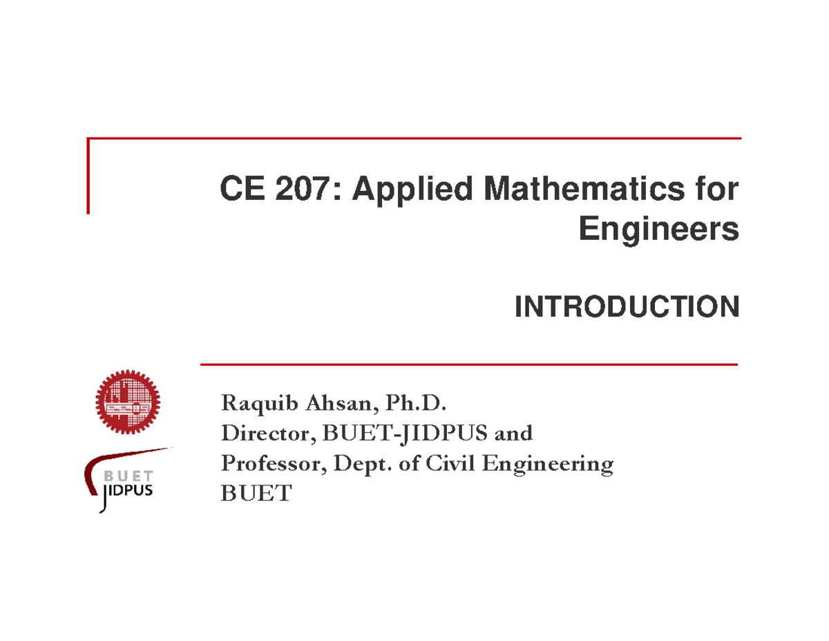 CE-207 Lec 1 Introduction - CE 207: Applied Mathematics for Engineers ...